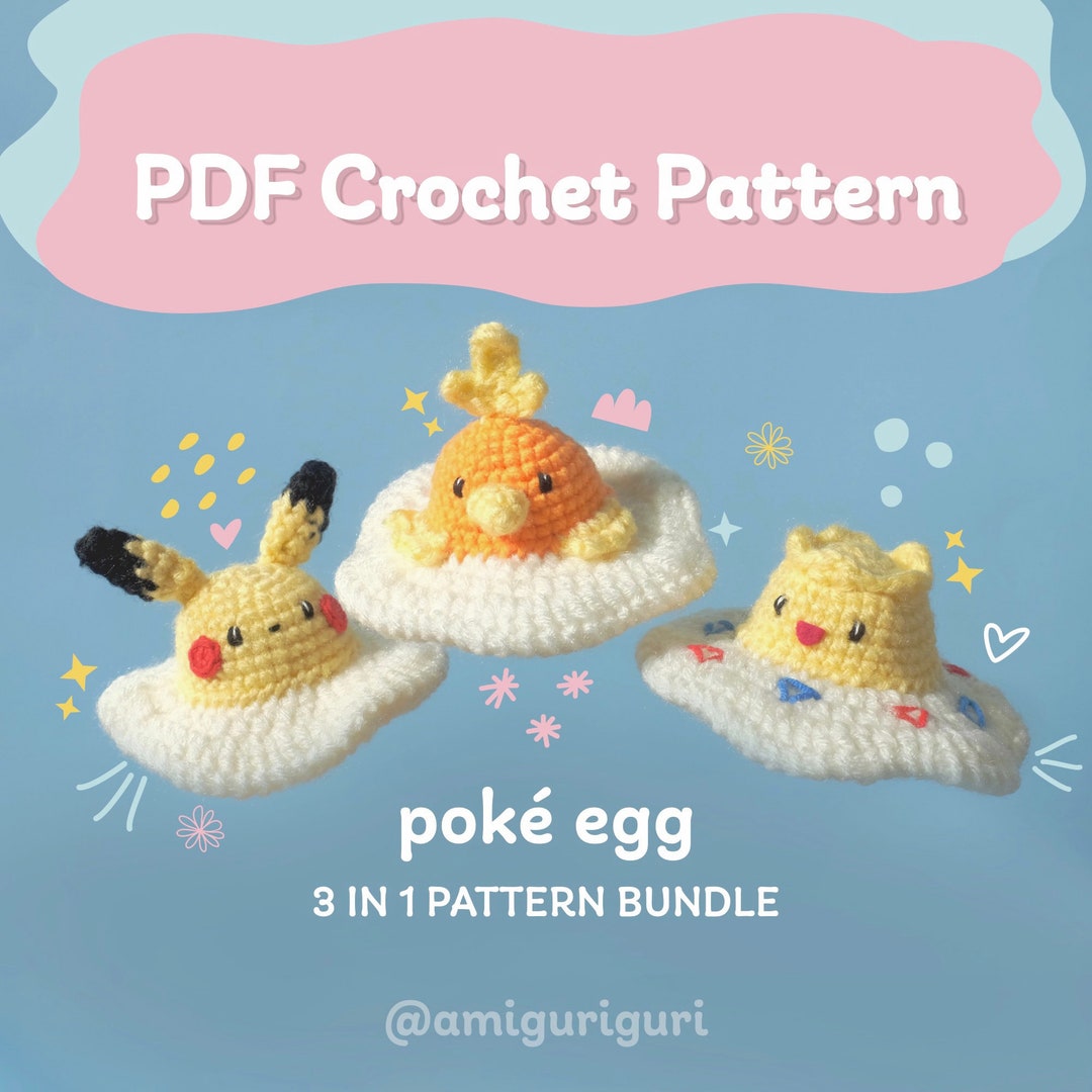 Poké Egg 3 in 1 Crochet Pattern Bundle Pokemon Pikachu Torchic Togepi ...