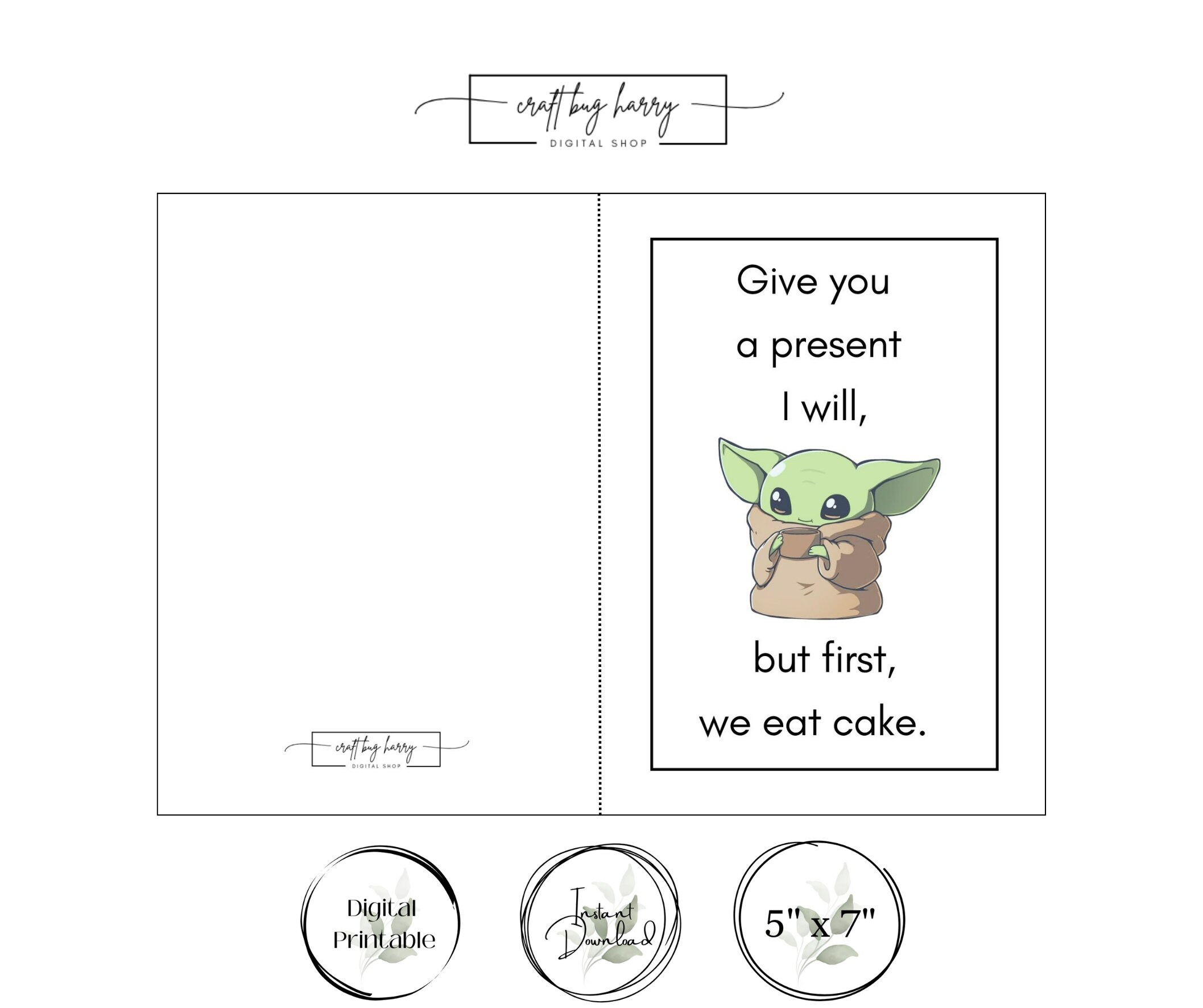 Baby Yoda Birthday Card | Give You a Present I Will but First We Eat ...