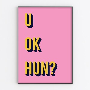U Ok Hun? | Colourful Quote Print | A5/A4/A3/A2/A1 | Living Room ...