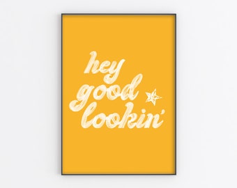 Hey Good Lookin - Etsy