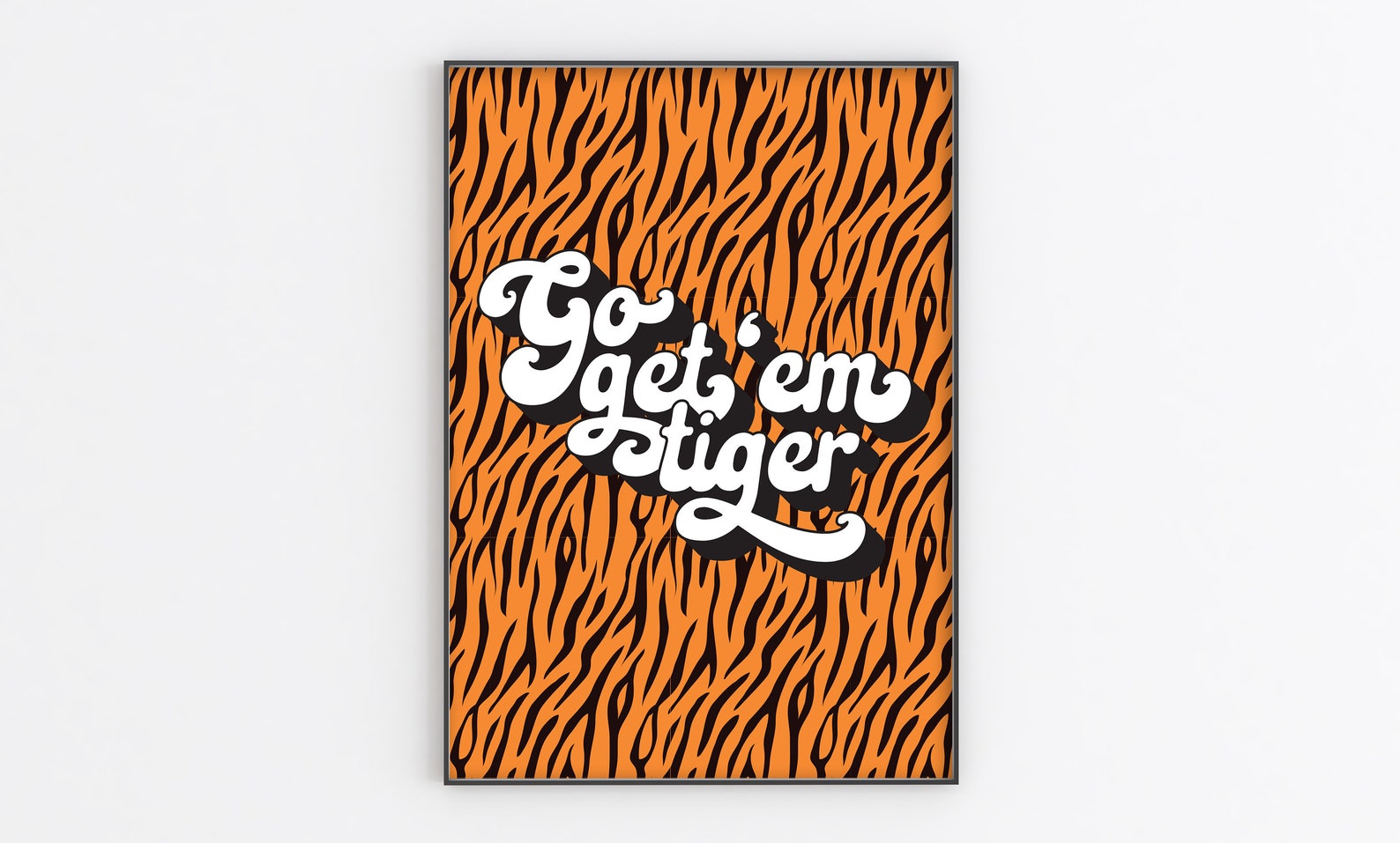 Go Get 'em Tiger Colourful Quote Print - Etsy UK