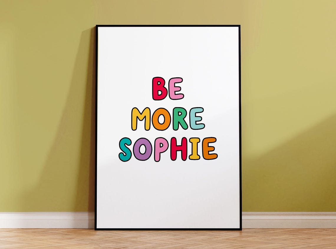 Custom 'be More' Name Print | Personalised | A6/A5/A4/A3/A2/A1 | Home ...