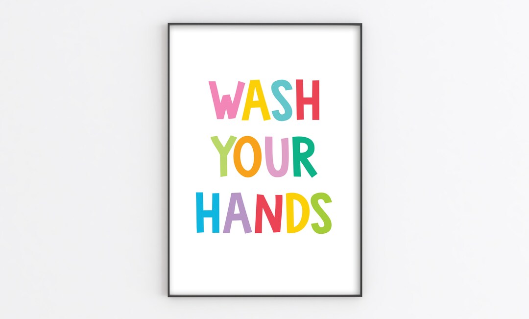 Wash Your Hands Colourful Quote Print A6/A5/A4/A3/A2/A1 Rainbow ...