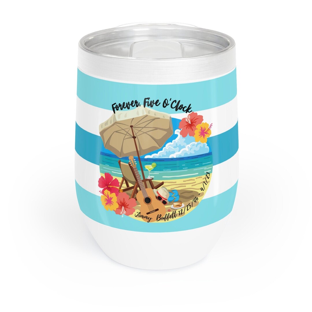 Five O'clock Forever, Jimmy Buffett Tribute, Insulated Cocktail Tumbler ...