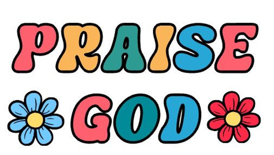 Digital File- Cute "praise God" PNG Sublimation -white Toner ...