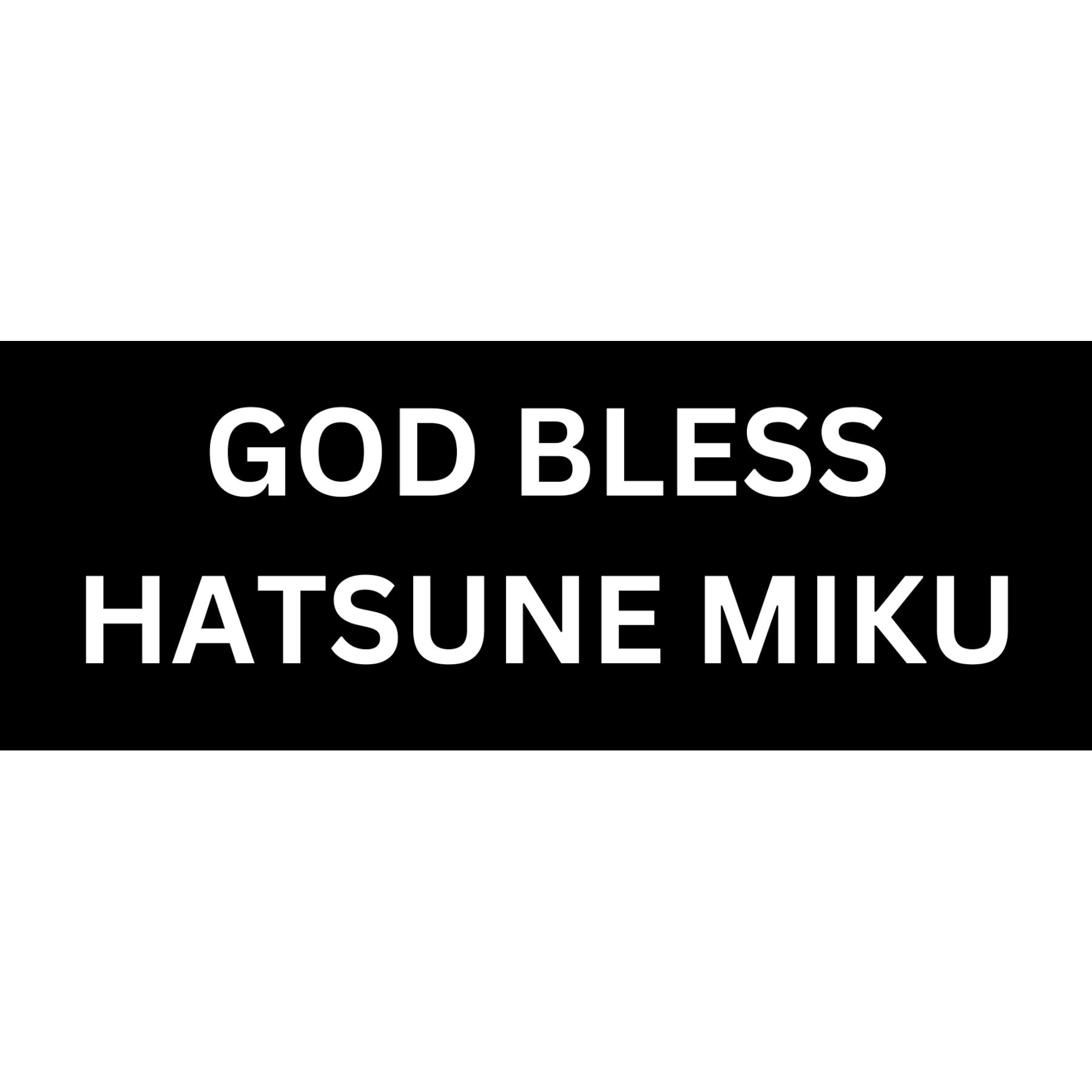 Anime Vocaloid Bumper Sticker God Bless Hatsune Miku Nerd Jpop Manga - Etsy