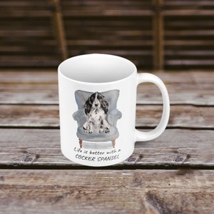 Life is Better With a Cocker Spaniel Dog Mug; Cute Illustrated Coffee ...
