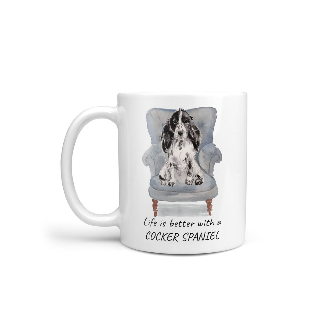 Life is Better With a Cocker Spaniel Dog Mug; Cute Illustrated Coffee ...