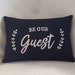 Embroidered Be Our Guest Pillow Guest Room Pillow 30% off - Etsy