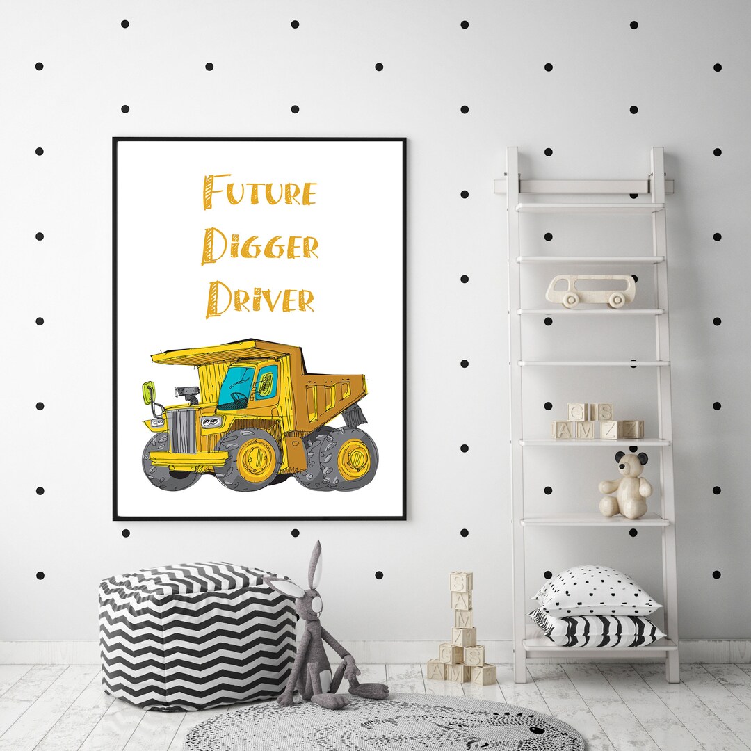 Future Digger Driver Design Digital Download Nursery Wall Art Decor - Etsy
