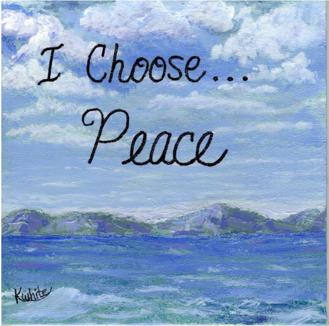 I Choose Peace Prophetic Art 8 X8 Original Acrylic Painting Be Anxiety ...