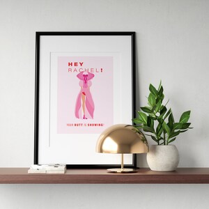 Hey Rachel! Your Butt is Showing! Friends TV Show || Bubble Gum Pink ...