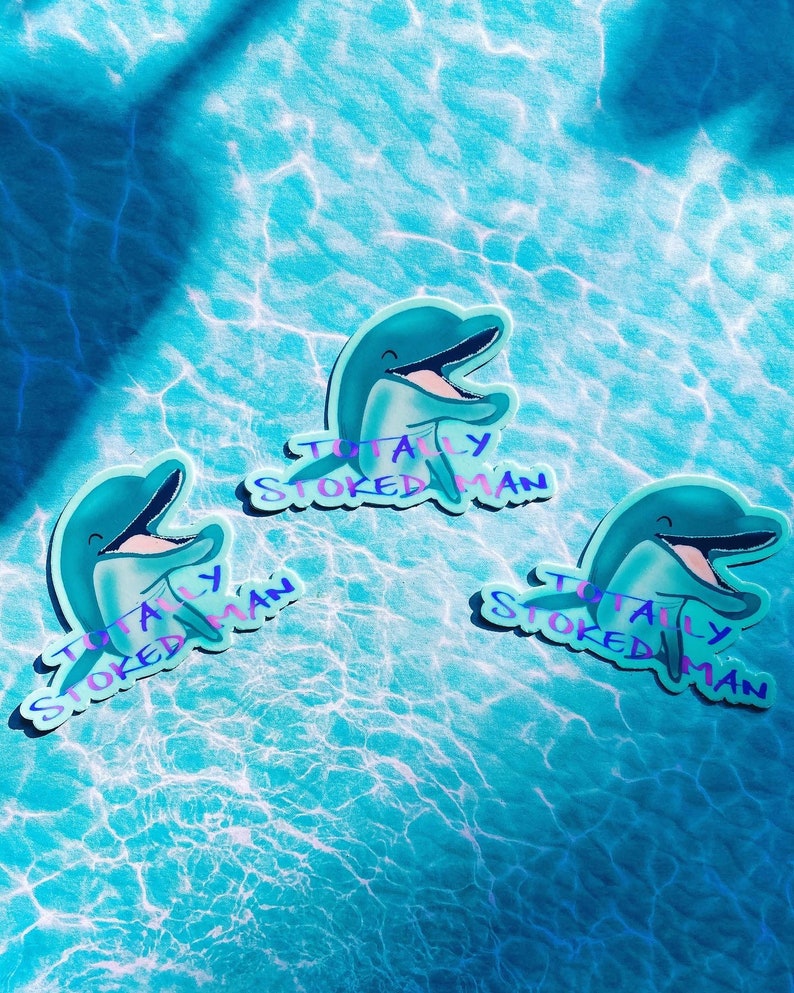 Totally Stoked Dolphin Sticker Surf Sticker Aesthetic Vsco - Etsy