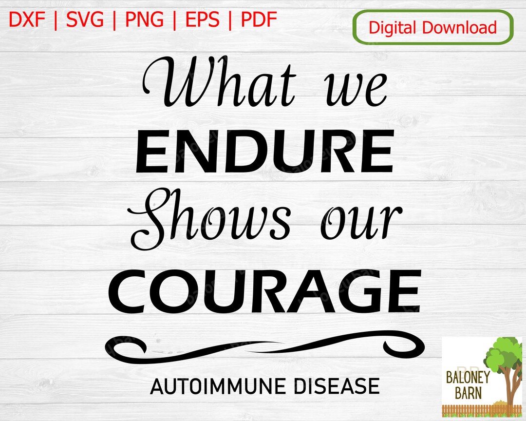 Autoimmune Disease SVG, Immune System, Invisible Illness, Endure ...