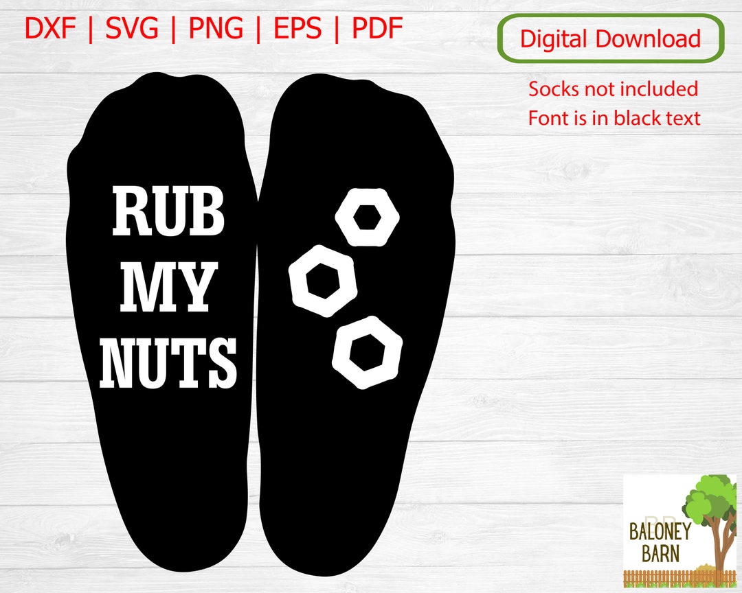 Rub My Nuts SVG, Sexual Sock Saying, Sock Gift, Sock Saying, Socks for ...