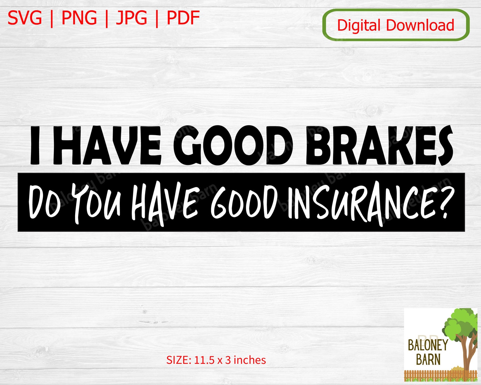 Bumper Sticker SVG, Have Good Brakes, Have Good Insurance, Don't ...