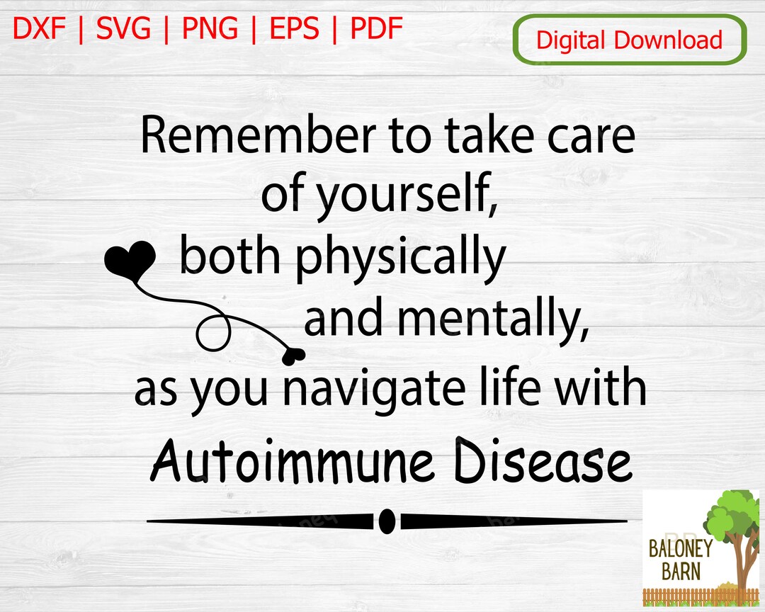 Autoimmune Disease SVG, Immune System, Take Care, Sick Shirt Quote ...