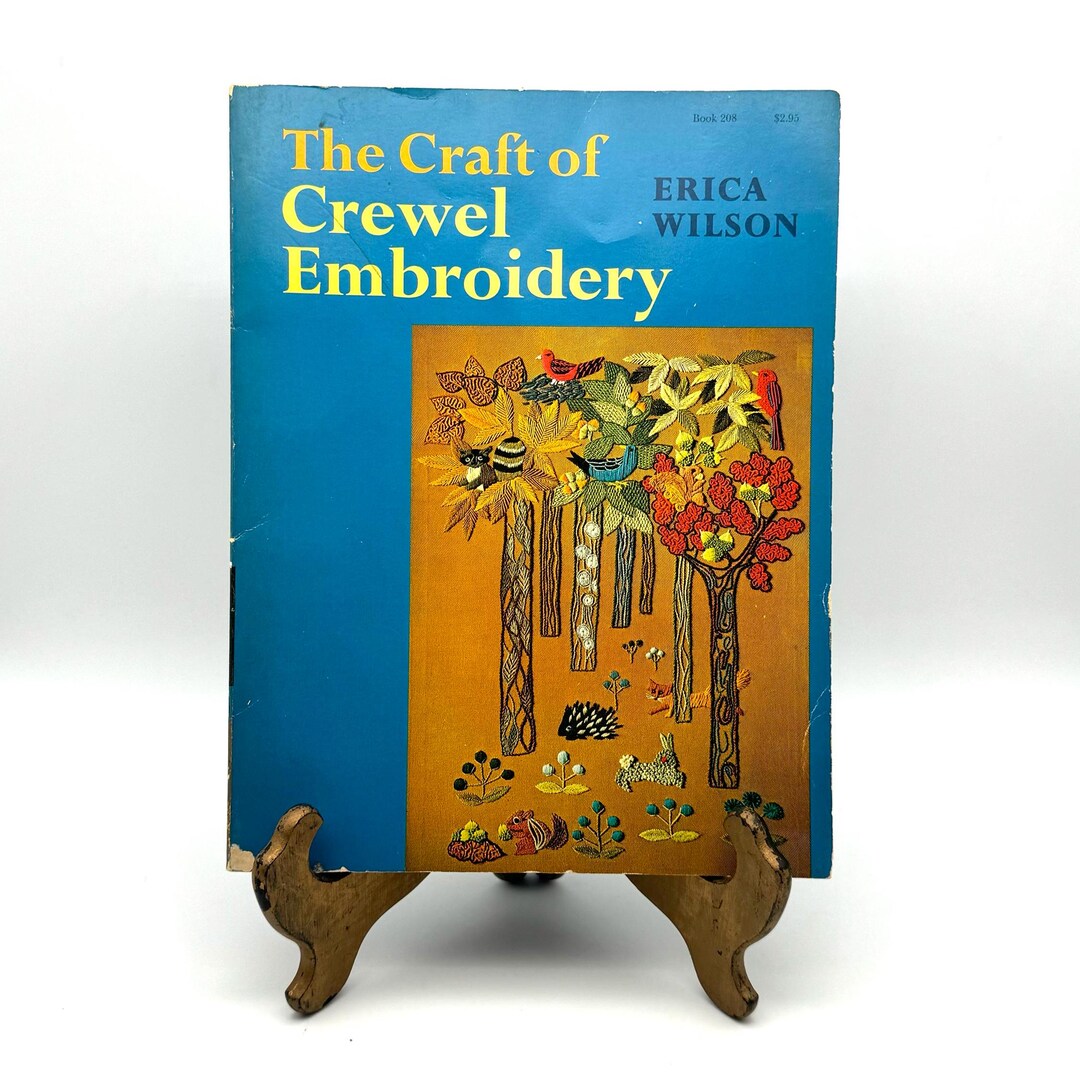 Crewel Pattern Book, the Craft of Crewel Embroidery, Erica Wilson ...