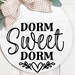 Dorm Sweet Dorm SVG Dorm SVG Dorm Room SVG Dorm Room Decor | Etsy