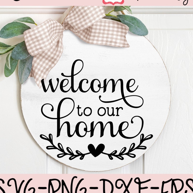 Welcome to Our Home Svg - Etsy