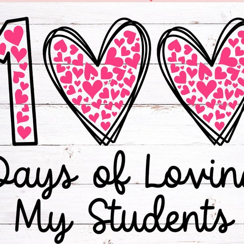 100 Days of Loving My Students SVG 100 Days of School SVG - Etsy