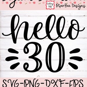 Hello 30 SVG Hello Thirty Svg 30 Svg 30th Birthday Svg - Etsy