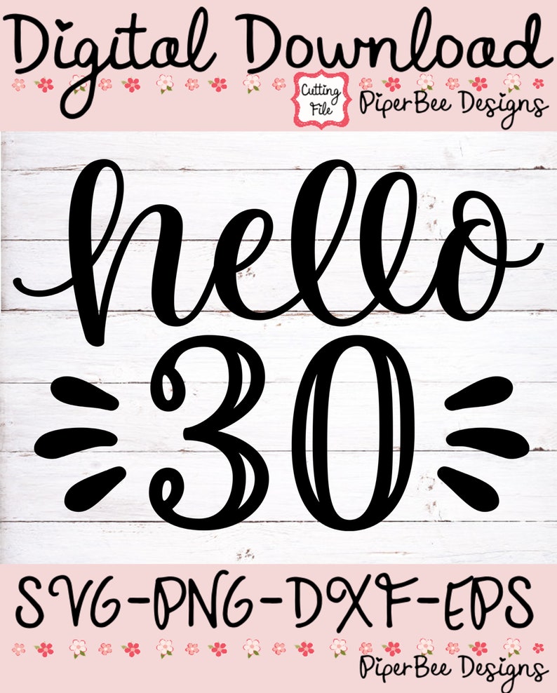 Hello 30 SVG Hello Thirty Svg 30 Svg 30th Birthday Svg | Etsy
