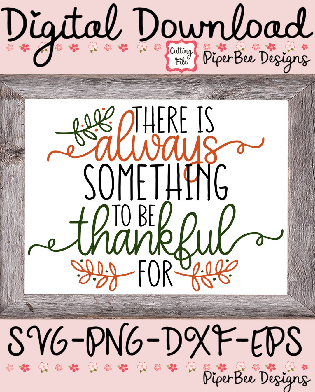There is Always Something to Be Thankful for SVG, Thanksgiving SVG ...