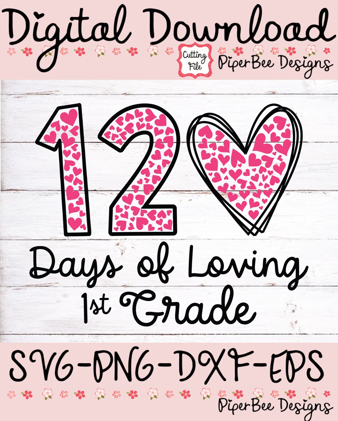 120 Days of School SVG, 120 Days of Loving 1st Grade SVG, 120 Hearts ...