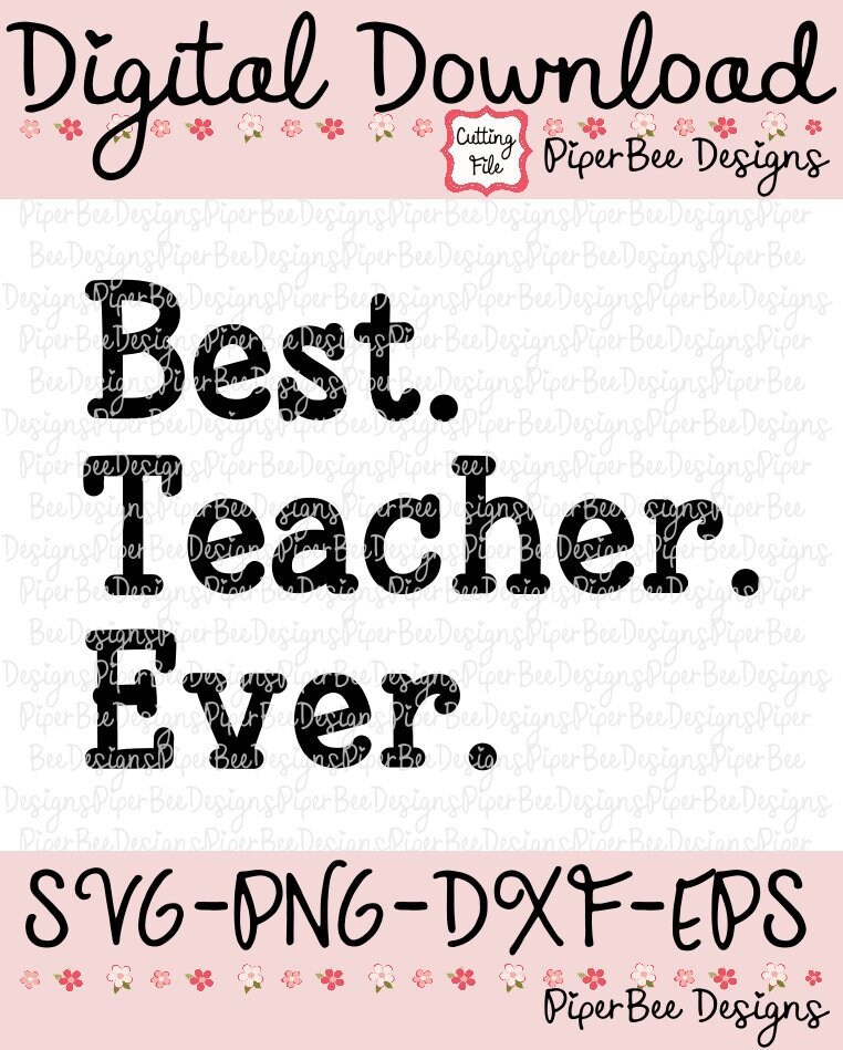 Best Teacher Ever SVG Teacher Appreciation SVG Teacher SVG - Etsy