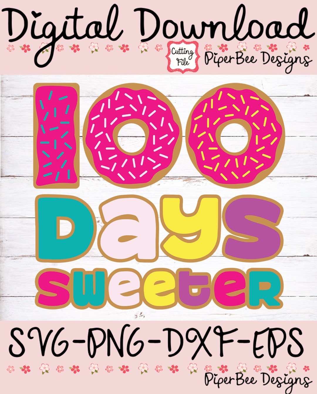 100 Days of School SVG, 100 Days Sweeter SVG, 100 Days of School PNG ...