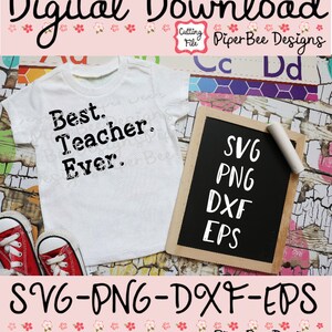 Best Teacher Ever SVG, Teacher Appreciation SVG, Teacher SVG, Teacher ...