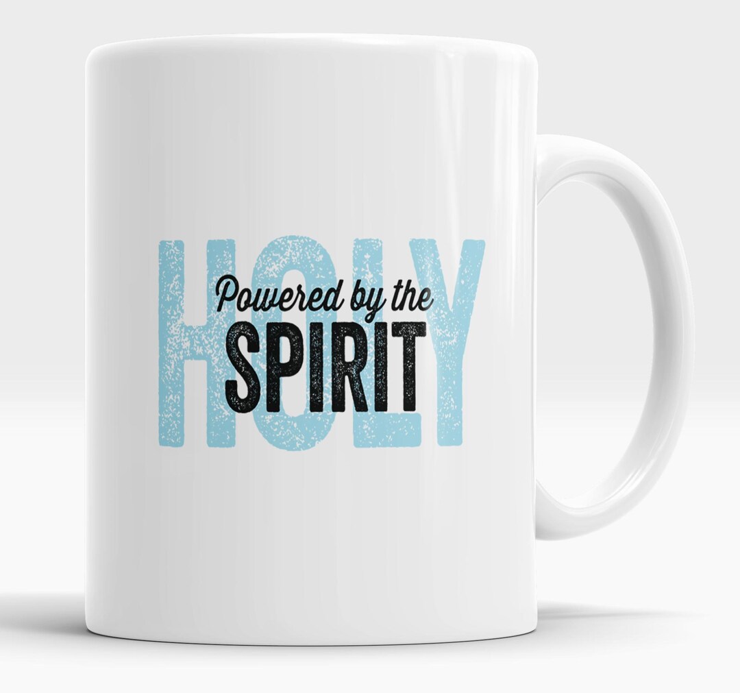 Holy Spirit Mug Powered by the Holy Spirit Mug, Chrisitan Mug, Faith ...