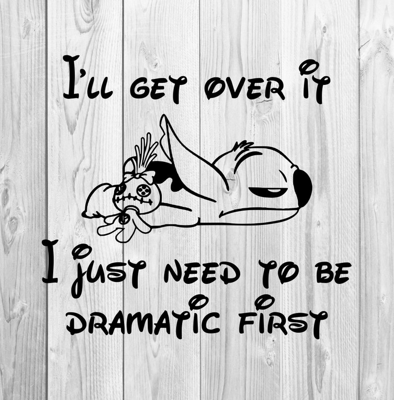 Ik Kom Er Voorbij Ik Moet Gewoon Eerst Dramatisch Zijn Stitch Png Svg ...