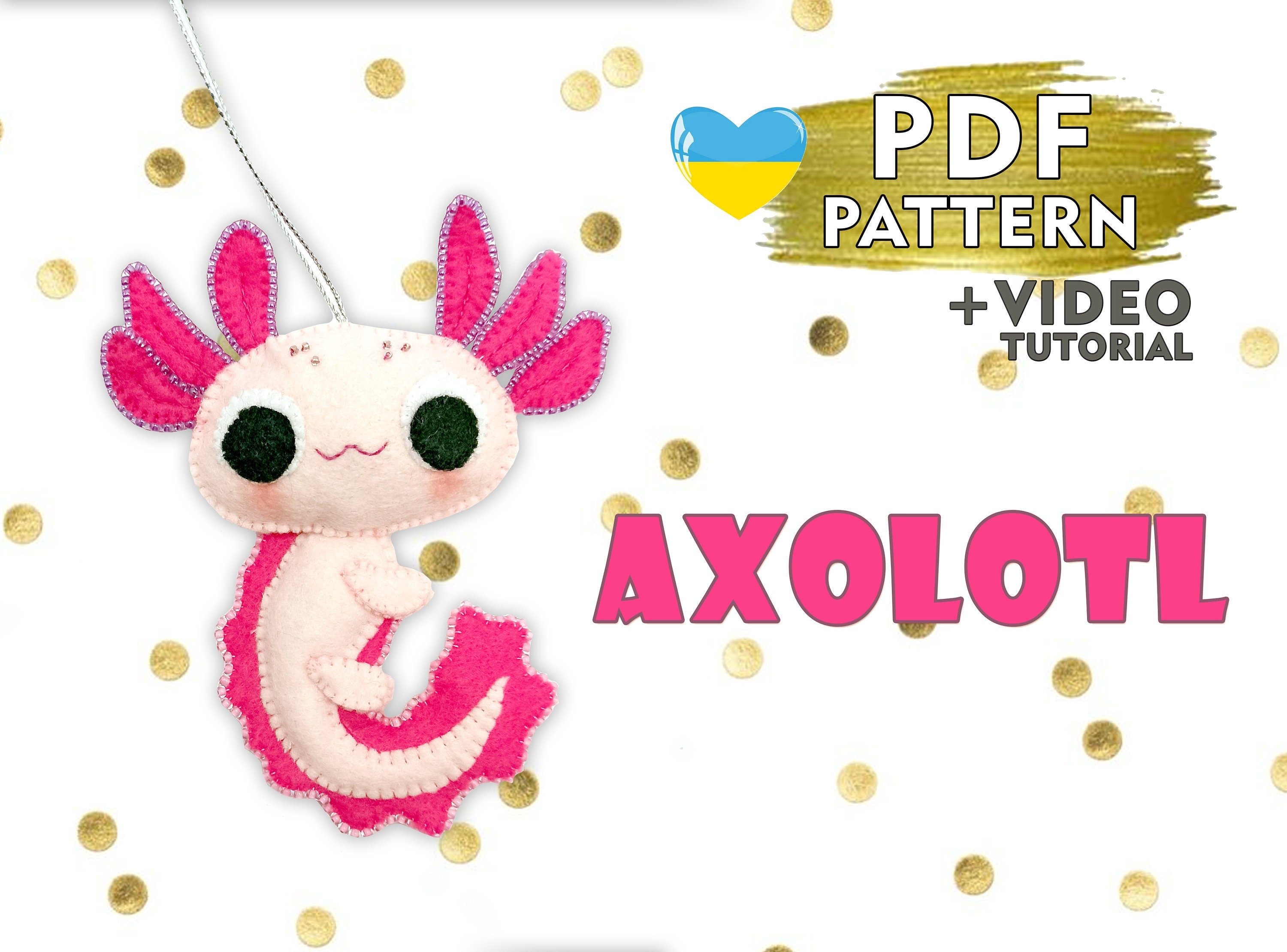 Cute Axolotl Pattern PDF + Video DIY Tutorial, Digital Pattern Felt Toy ...