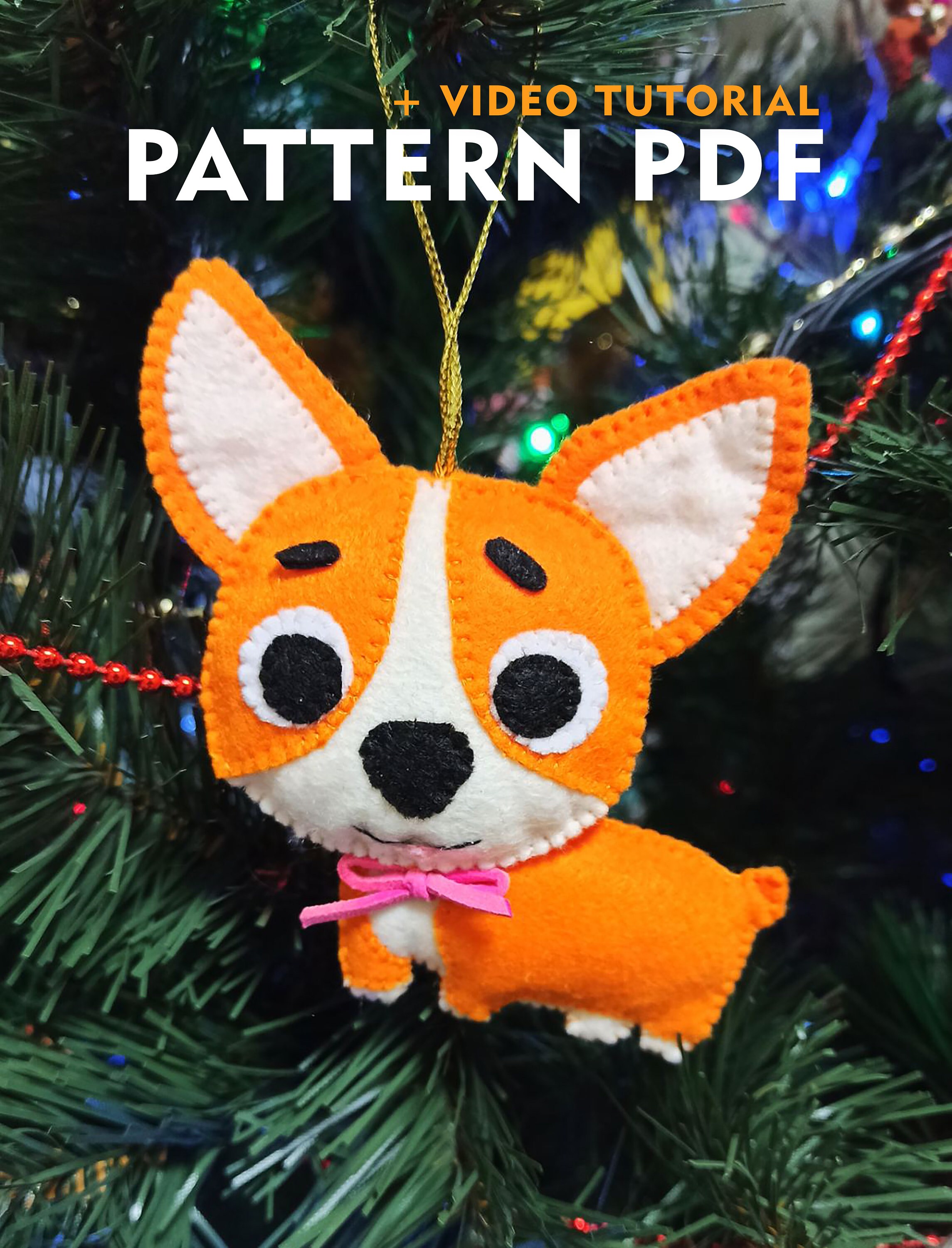 Corgi Pattern PDF + Video DIY, Christmas Felt Ornament, Digital Pattern ...