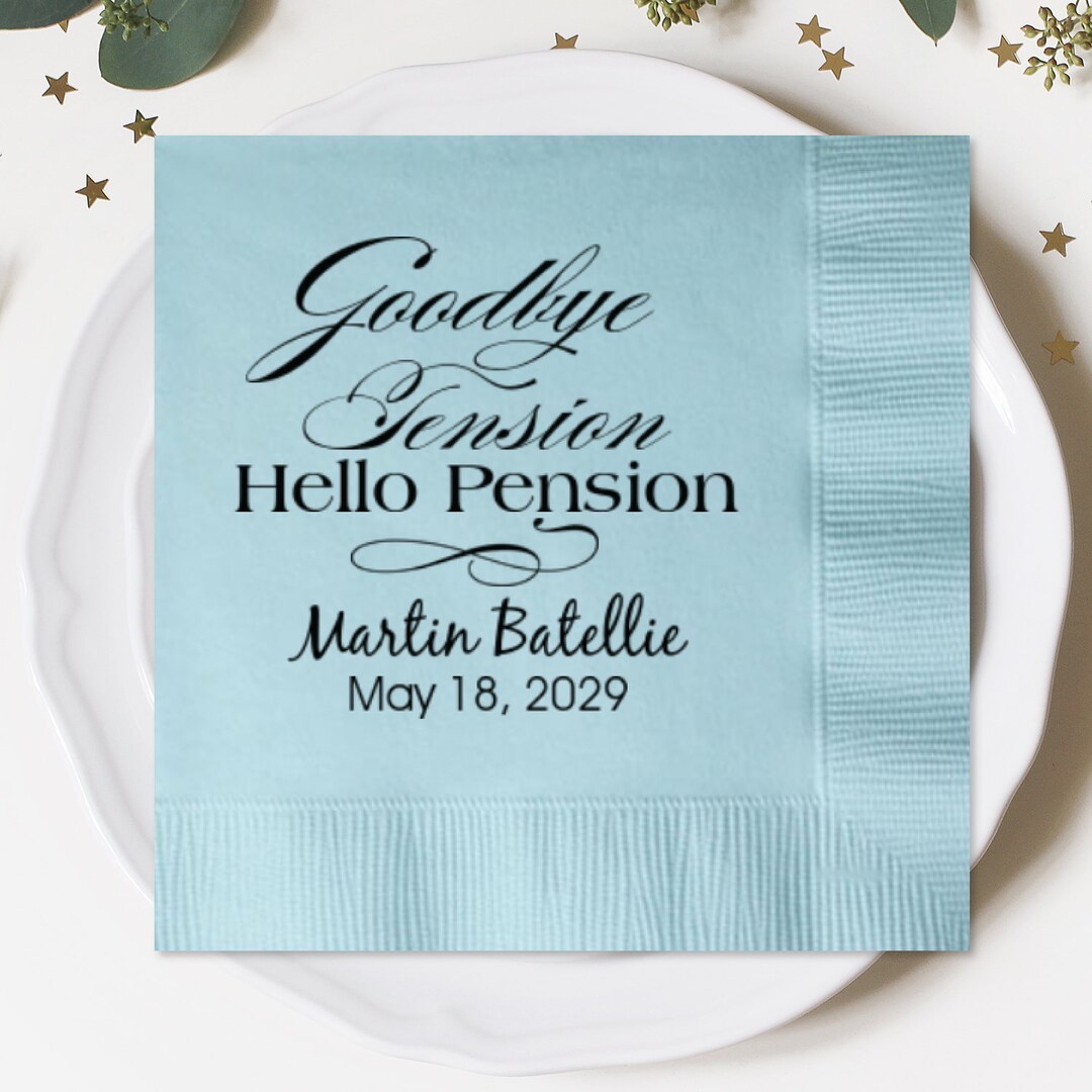 100 Pcs Personalized Napkins Goodbye Tension Hello Pension Retirement ...