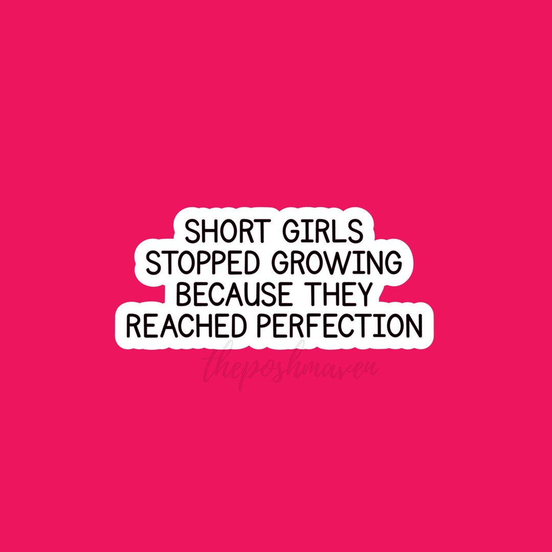 Short Girls Sticker, Sarcastic Stickers, Gift for Short Girls, Water ...