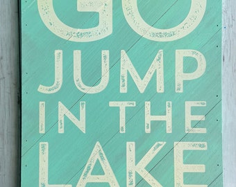 Go Jump in the Lake Printable, Go Jump in the Lake Sign, Jump in the ...