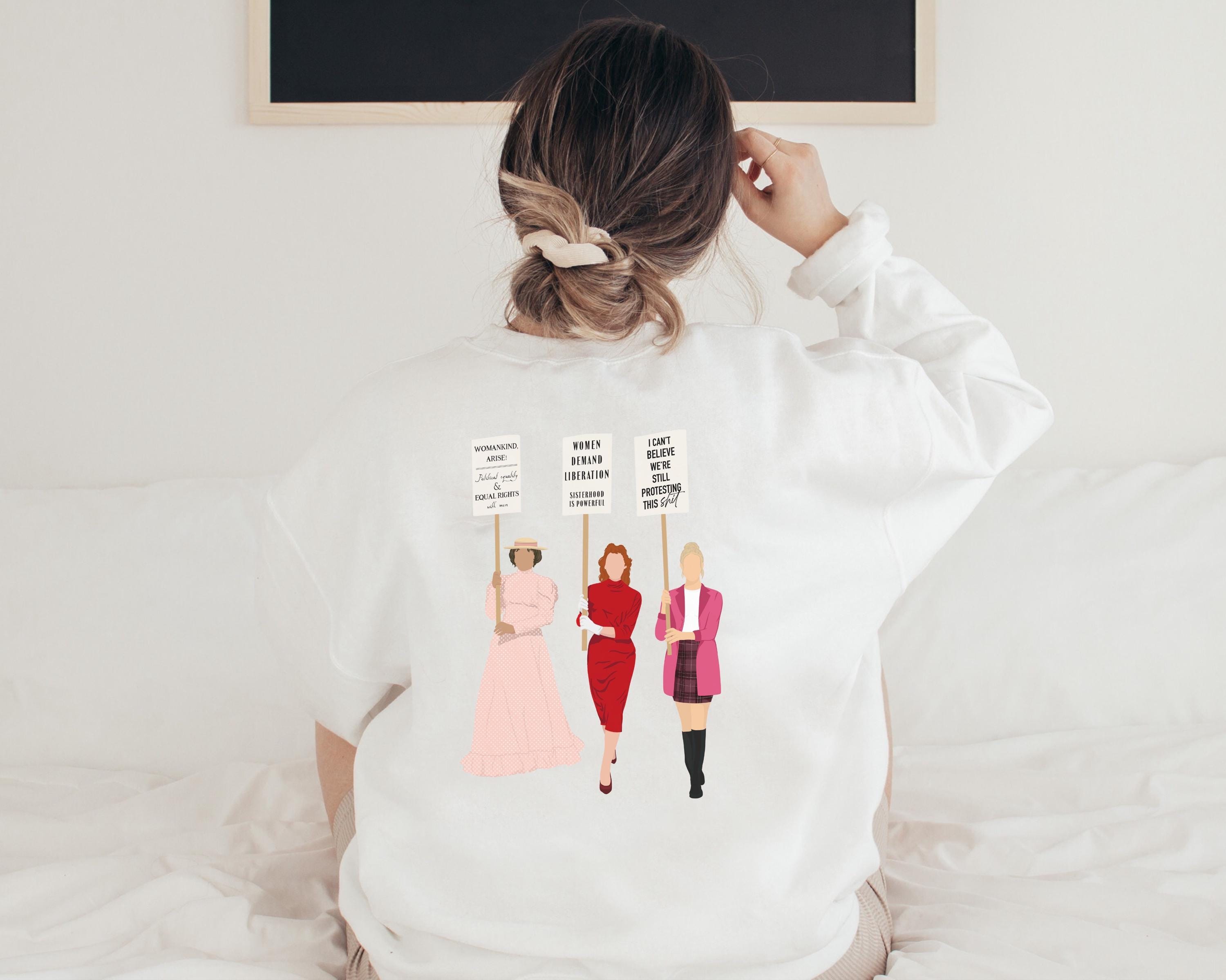 Women’s Rights Protest Sweatshirt Pro Choice Feminist Movement Equal ...