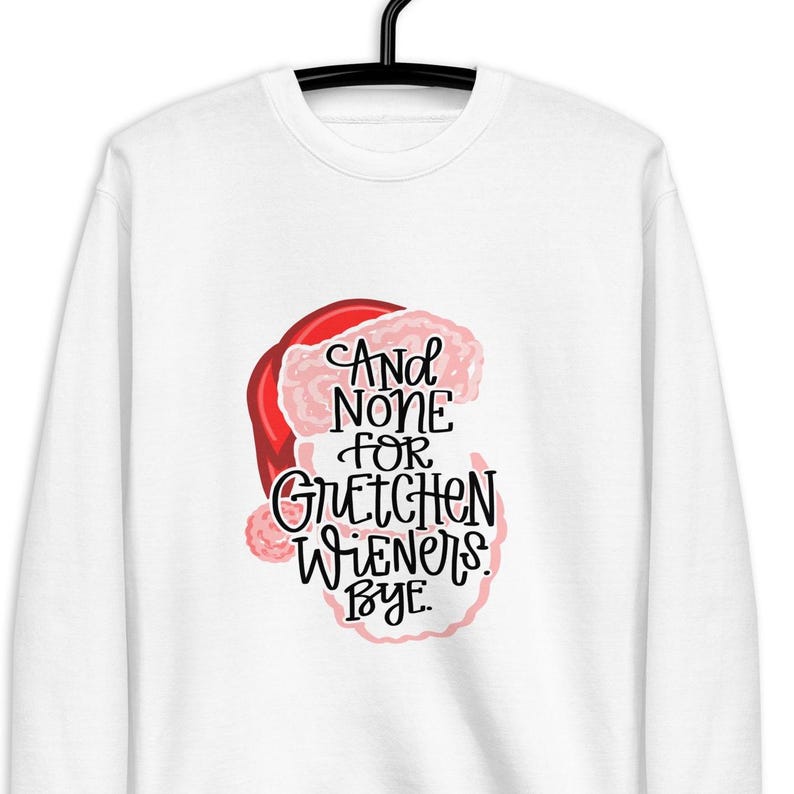 Mean Girls Christmas Crewneck | None for Gretchen Wieners | Funny ...