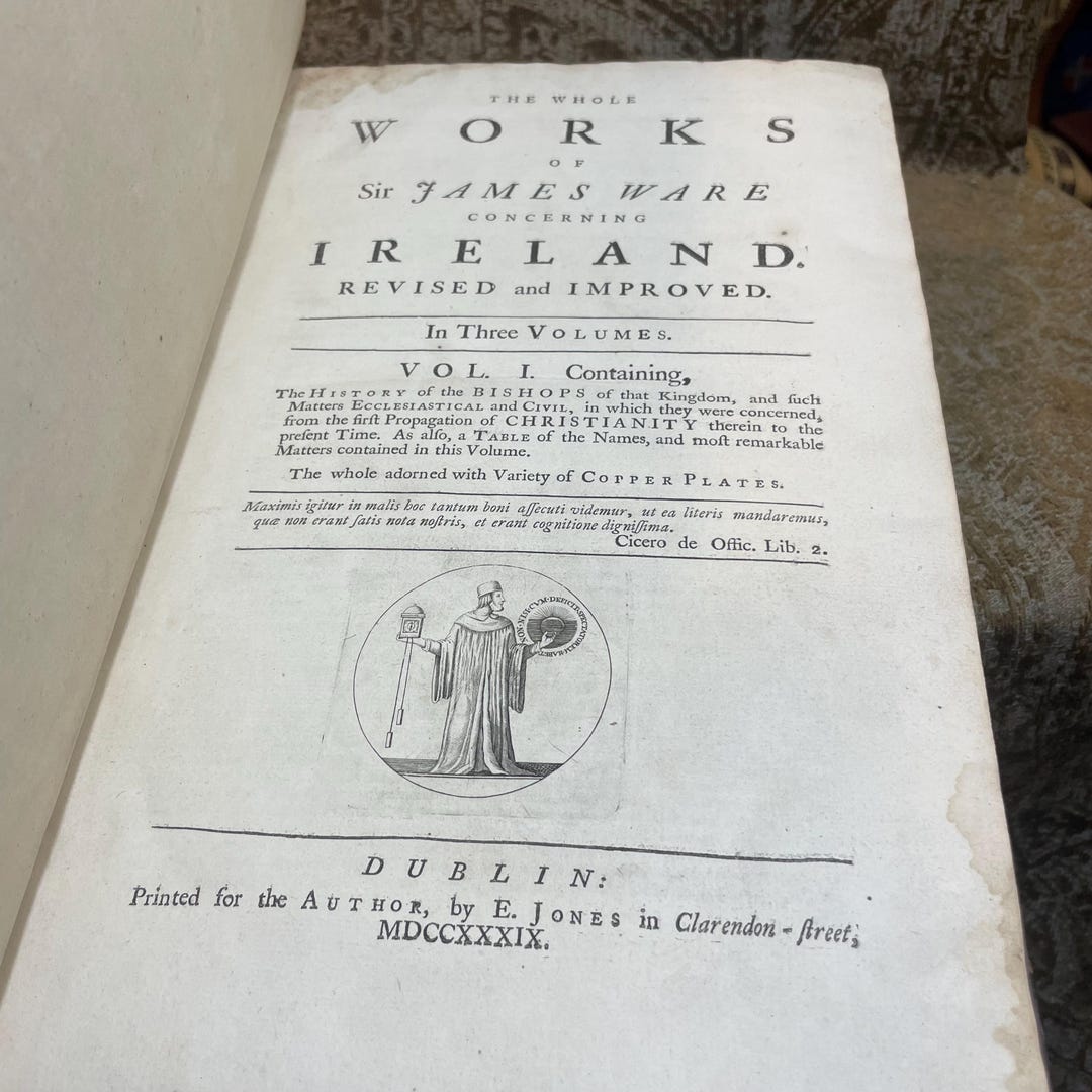 The Whole Works of Sir James Ware Concerning Ireland Revised and ...