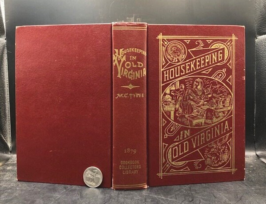 1965 (1879). Housekeeping in Old Virginia... Culinary Art... Domestic ...