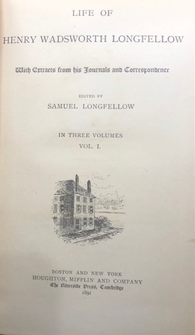 Longfellow, Life of Henry Wadsworth Longfellow With Extracts From His ...