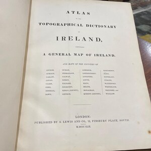 Atlas to the Topographical Dictionary of Ireland, Comprising a General Map of Ireland, and Maps ...