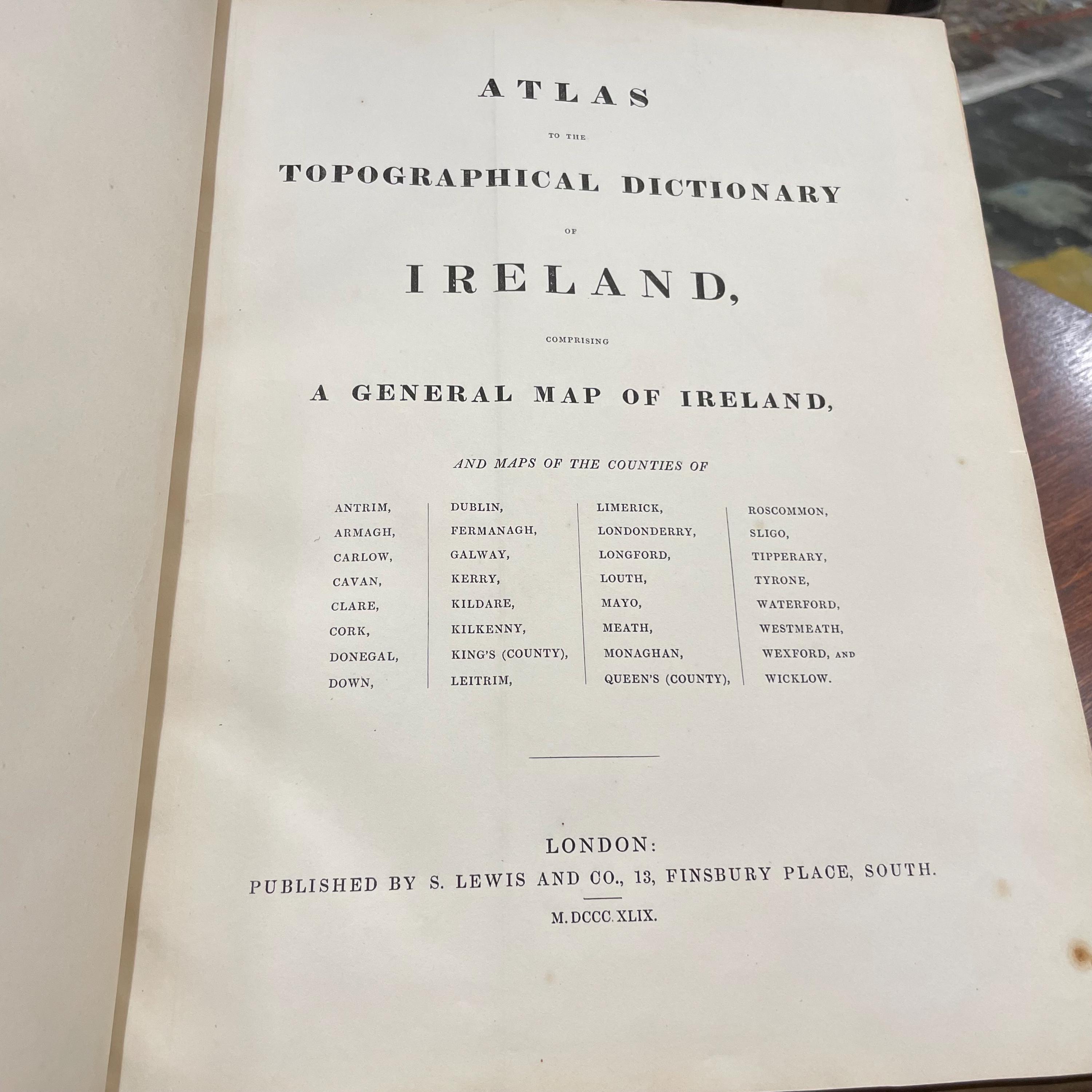 Atlas to the Topographical Dictionary of Ireland, Comprising a General ...