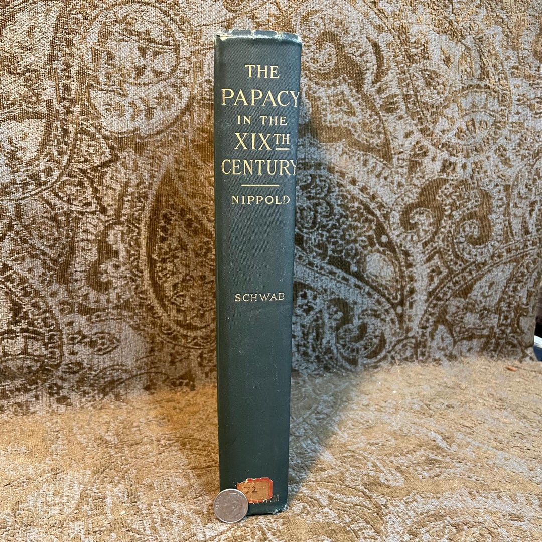 The Papacy in the 19th Century Catholicism Since the Restoration of the ...