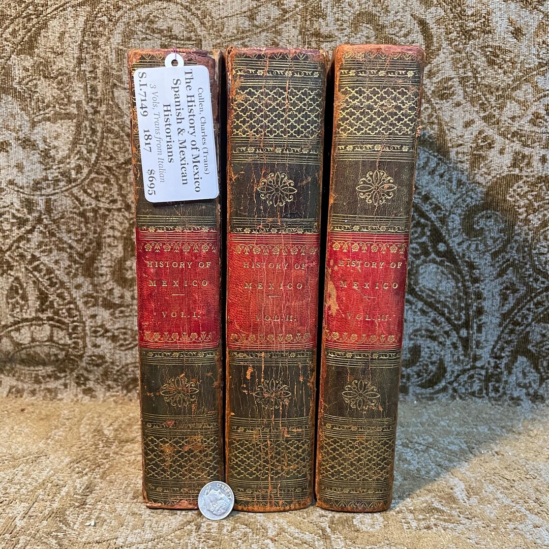 The History of Mexico From Spanish Historians, Manuscipts, and Ancient ...