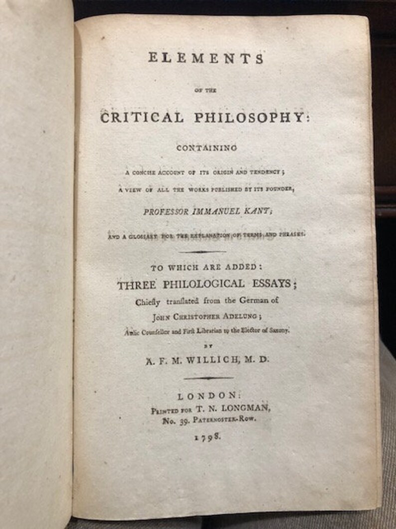 1798. Kant. Elements of the Critical Philosophy: Containing a Concise ...