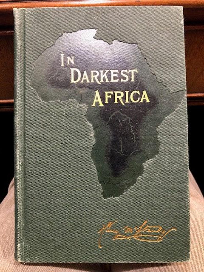 In Darkest Africa or the Quest, Rescue, and Retreat of Emin Governor of ...